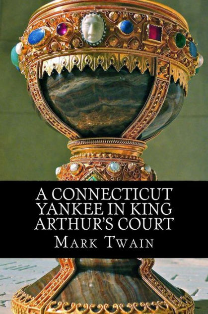 A Connecticut Yankee in King Arthur's Court by Mark Twain, Paperback ...