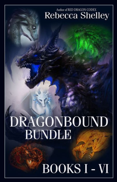 Dragonbound Bundle (Books I - VI) by Rebecca Shelley | eBook | Barnes & Noble®