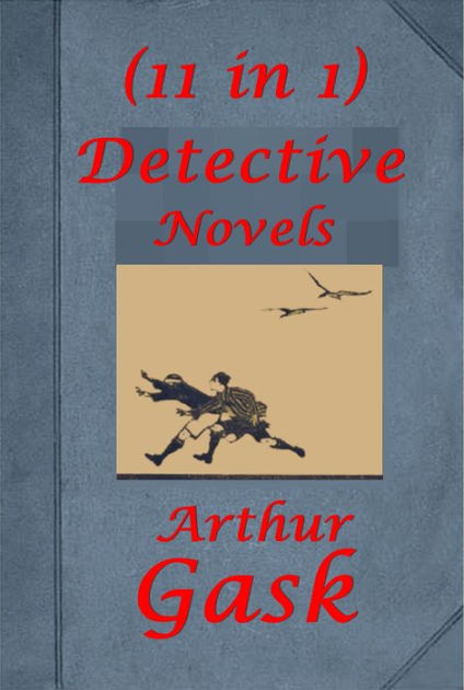 Arthur Gask Complete Detective-Dark Highway Cloud The Smiter Vengeance of Larose Secret of the ...