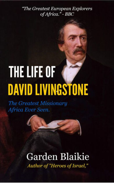 The Life of David Livingstone by Delmarva Publications, Inc. | eBook ...