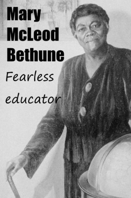 Mary McLeod Bethune - A short biography for kids by Phyllis Carter ...