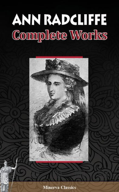 Complete Works of Ann Radcliffe by Ann Radcliffe | eBook | Barnes & Noble®