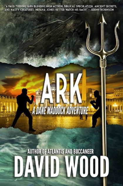 Ark- A Dane Maddock Adventure (Dane Maddock Adventures, #8) by David Wood | eBook | Barnes & Noble®