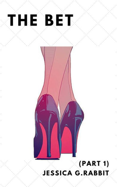 The Bet Part One by Jessica G.Rabbit | eBook | Barnes & Noble®