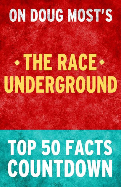 The Race Underground - Top 50 Facts Countdown by TOP 50 FACTS | eBook ...