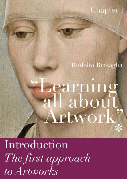 "Learning all about Artworks": Chapter I - Introduction - The first ...