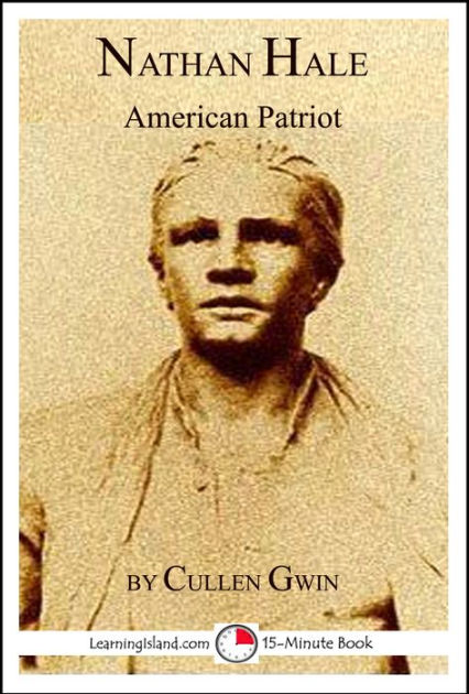 Nathan Hale: American Patriot by Cullen Gwin | eBook | Barnes & Noble®