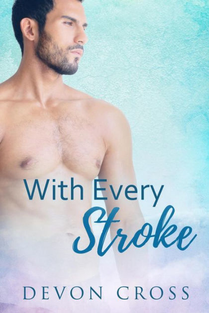 With Every Stroke by Devon Cross | eBook | Barnes & Noble®