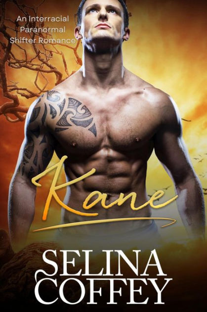 Kane: An Interracial Paranormal Shifter Romance by Selina Coffey, Paperback | Barnes & Noble®