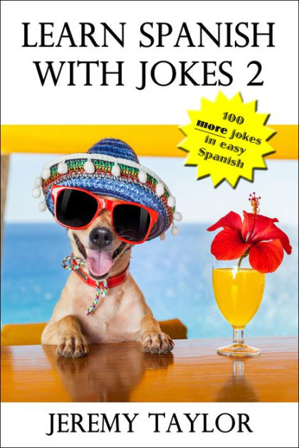 Learn Spanish With Jokes 2 by Jeremy Taylor | eBook | Barnes & Noble®
