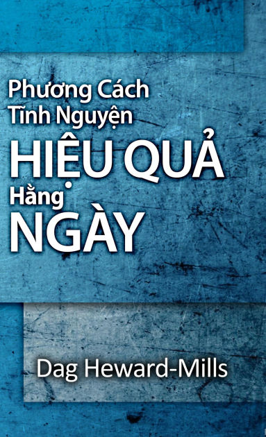 Phuong Cách Tinh Nguy?n Hi?u Qu? H?ng Ngày by Dag Heward-Mills | eBook | Barnes & Noble®