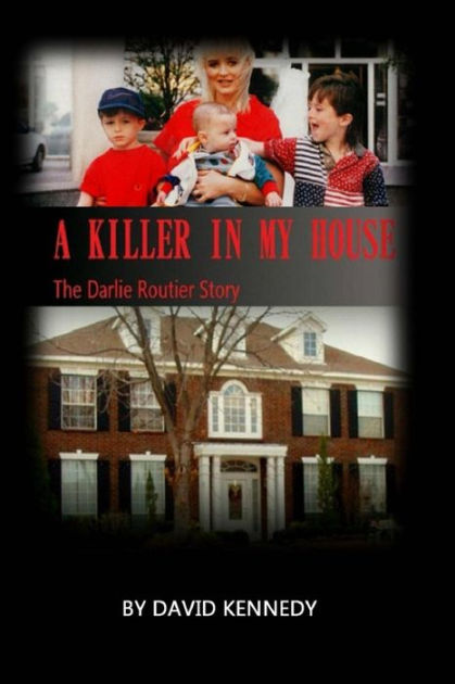 A Killer In My House The Darlie Routier Story By David Kennedy Paperback Barnes And Noble®
