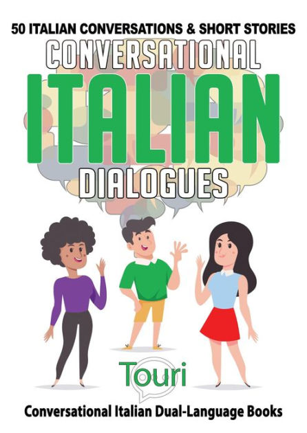 Conversational Italian Dialogues: 50 Italian Conversations and Short ...