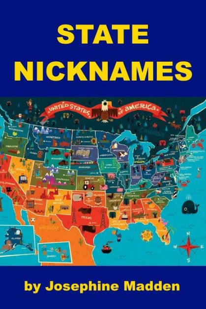 State Nicknames for Kids by Josephine Madden | eBook | Barnes & Noble®