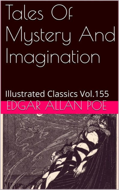 TALES OF MYSTERY AND IMAGINATION By EDGAR ALLAN POE by Edgar Allan Poe ...