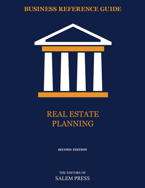 Business Reference Guide: Real Estate Planning by The Editors of Salem ...