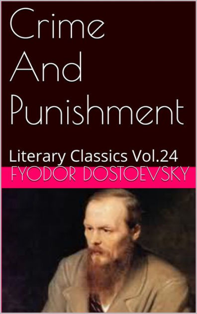 Crime and Punishment by Fyodor Dostoevsky by Fyodor Dostoevsky ...