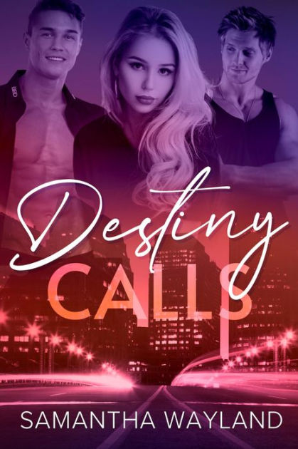 Destiny Calls by Samantha Wayland, Paperback | Barnes & Noble®