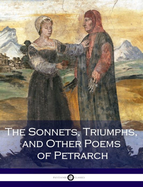 The Sonnets, Triumphs, and Other Poems of Petrarch by Petrarch | eBook ...