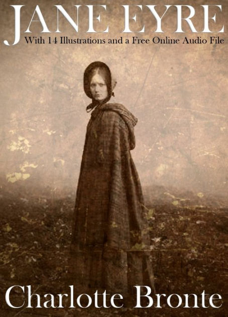 Jane Eyre: With 14 Illustrations and a Free Online Audio File by ...