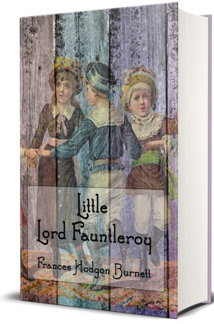 Little Lord Fauntleroy by Frances Hodgson Burnett, Paperback | Barnes ...
