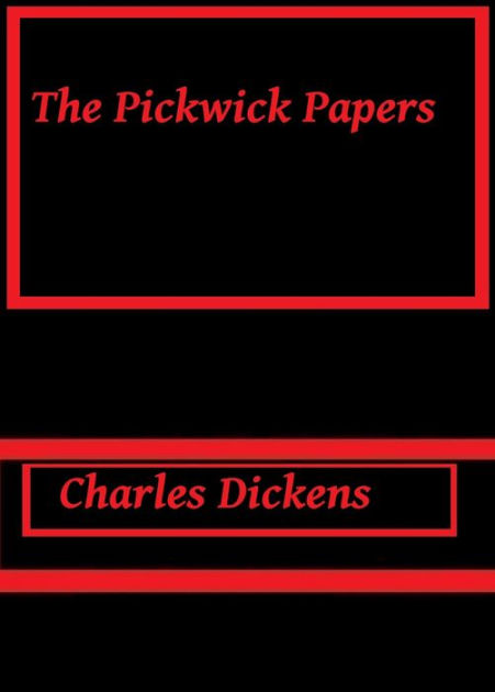The Pickwick Papers by Charles Dickens by Charles Dickens | eBook ...