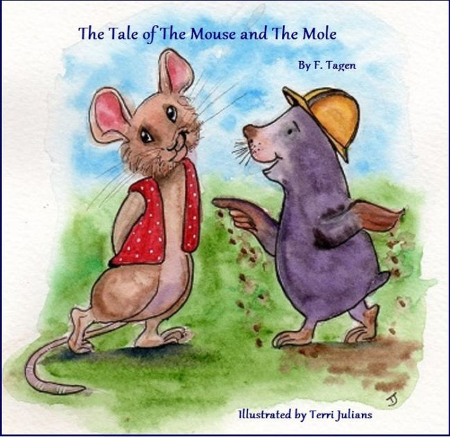 The Tale of The Mouse and The Mole by Frank Tagen, Terri Julians ...