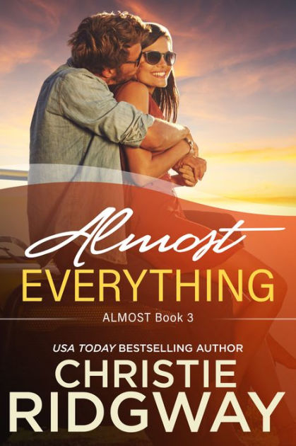 Almost Everything (Book 3) by Christie Ridgway | eBook | Barnes & Noble®