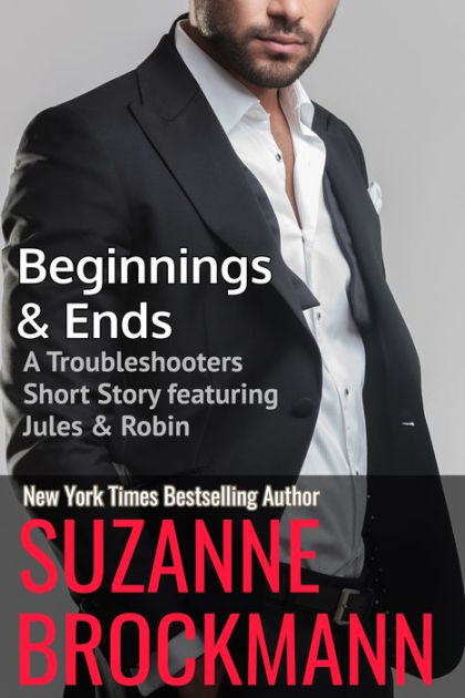 Beginnings and Ends (Annotated reissue originally published 2012) by Suzanne Brockmann | eBook ...