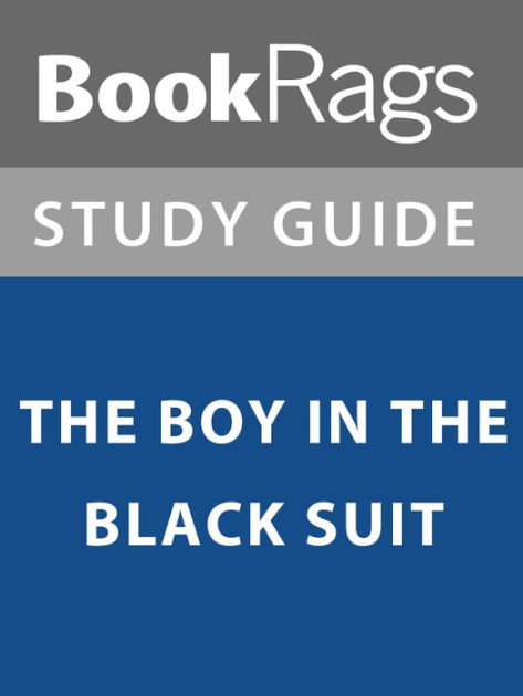 Summary & Study Guide: The Boy in the Black Suit by BooKRags | eBook ...