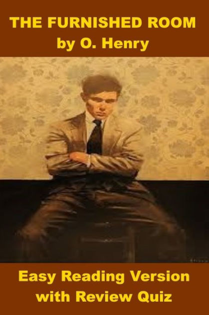 The Furnished Room by O. Henry - Easy Reading Version by Gerald Murphy ...