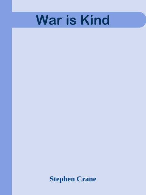 War is Kind by Stephen Crane, Paperback | Barnes & Noble®