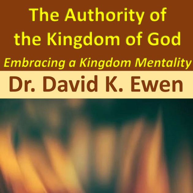 The Authority of the Kingdom of God by Dr. David K. Ewen | 2940159256553 | Audiobook (Digital ...