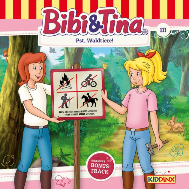 Bibi & Tina, Folge 111: Pst, Waldtiere! by Markus Dittrich, Susanna Bonasewicz, Dorette Hugo ...
