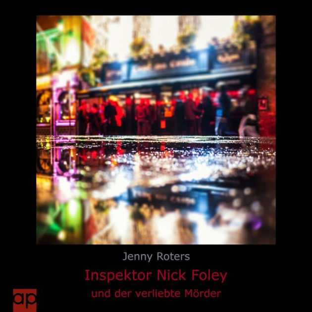 Inspektor Nick Foley und der verliebte Mörder by Jenny Roters, audioparadies, Dorothee Schlemm ...