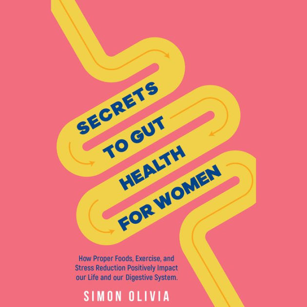 Secrets to Gut Health for Women by Olivia Simon, Sally Jarman | 2940159690159 | Audiobook ...