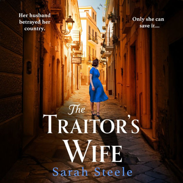 The Traitor's Wife: Heartbreaking WW2 historical fiction with an incredible story inspired by a ...