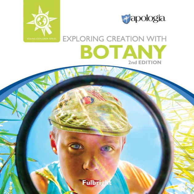 Exploring Creation with Botany, 2nd Edition by Jeannie K. Fulbright ...