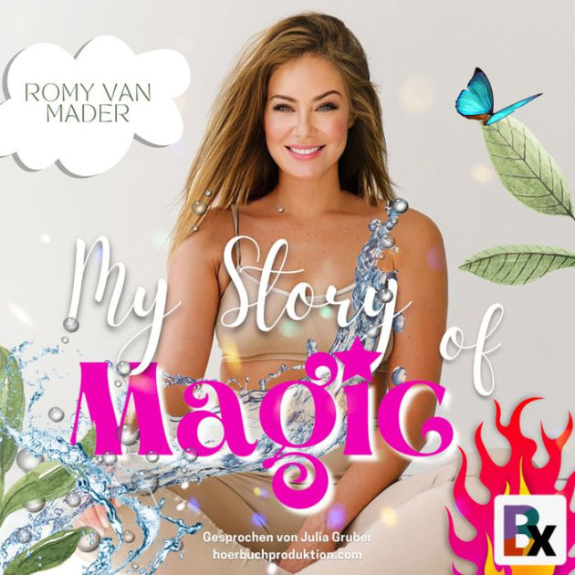 My Story of Magic: Ein Hörbuch mit magischer Wortkraft by Romy van Mader, Julia Gruber ...