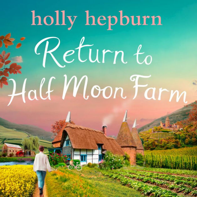 Return to Half Moon Farm by Holly Hepburn | eBook | Barnes & Noble®