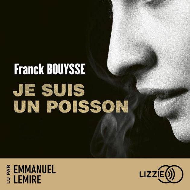 Je suis un poisson by Franck Bouysse, Emmanuel Lemire | 2940159862051 ...