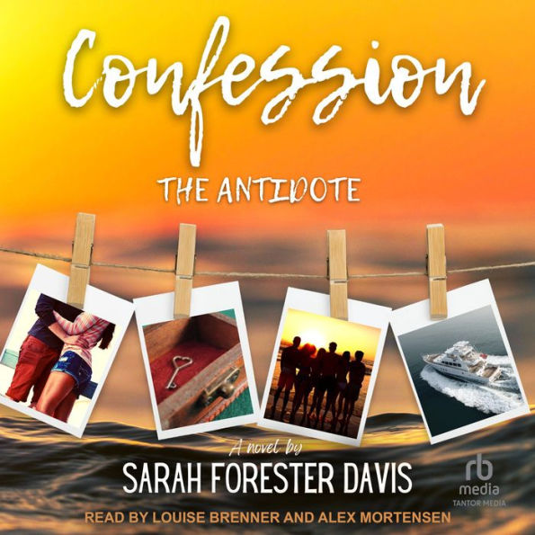 Confession: The Antidote by Sarah Forester Davis, Alex Mortensen, Louise Brenner | 2940159870711 ...