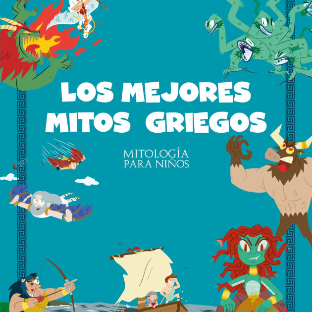 Los Mejores Mitos Griegos Un Audiolibro Con Las 22 Historias Más