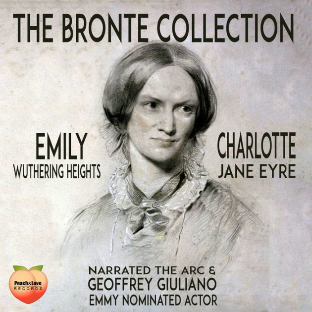 The Bronte Collection by Emily Brontë, Charlotte Brontë, Geoffrey Giuliano, The Ark ...