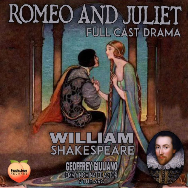 Romeo And Juliet: Full Cast Drama by William Shakespeare, Geoffrey ...