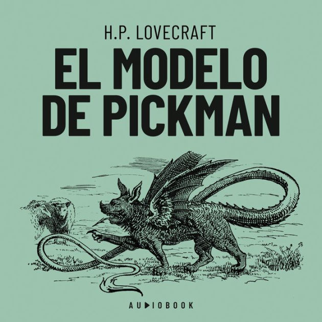 El modelo de Pickman by H. P. Lovecraft, Luis Marquez | 2940160166759 ...