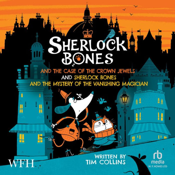 Sherlock Bones & The Case Of The Crown Jewels and: Sherlock Bones & The ...