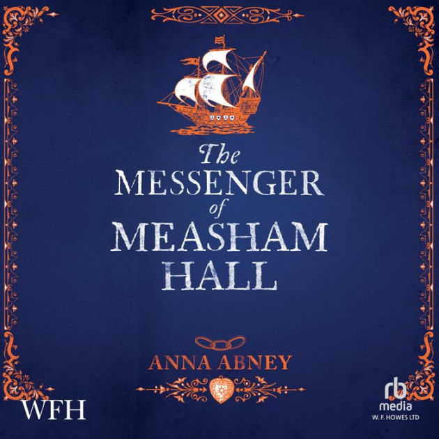 The Messenger of Measham Hall: Measham Hall, Book 2 by Anna Abney, Chris Devon | 2940160621227 ...