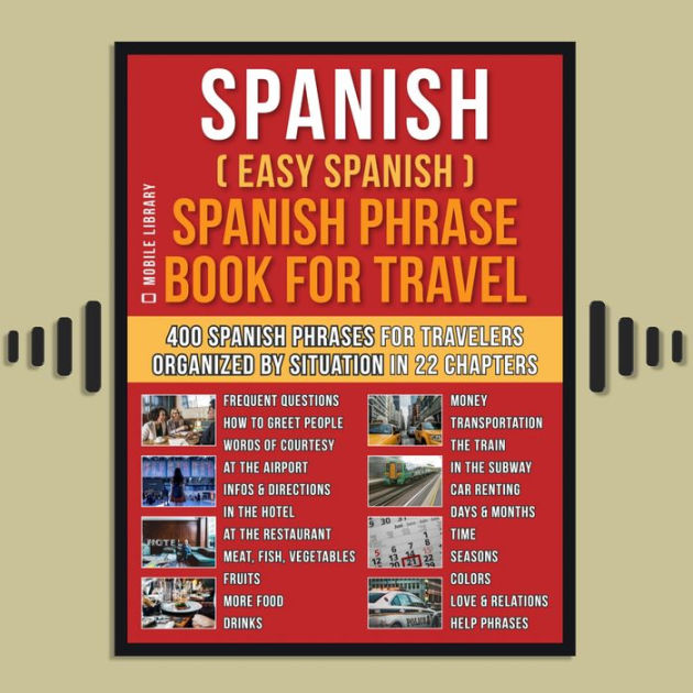 Spanish ( Easy Spanish ) Spanish Phrase Book For Travel: A Simple ...