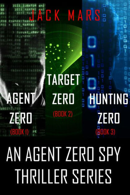 Agent Zero Spy Thriller Bundle: Agent Zero (#1), Target Zero (#2), and Hunting Zero (#3) by Jack ...